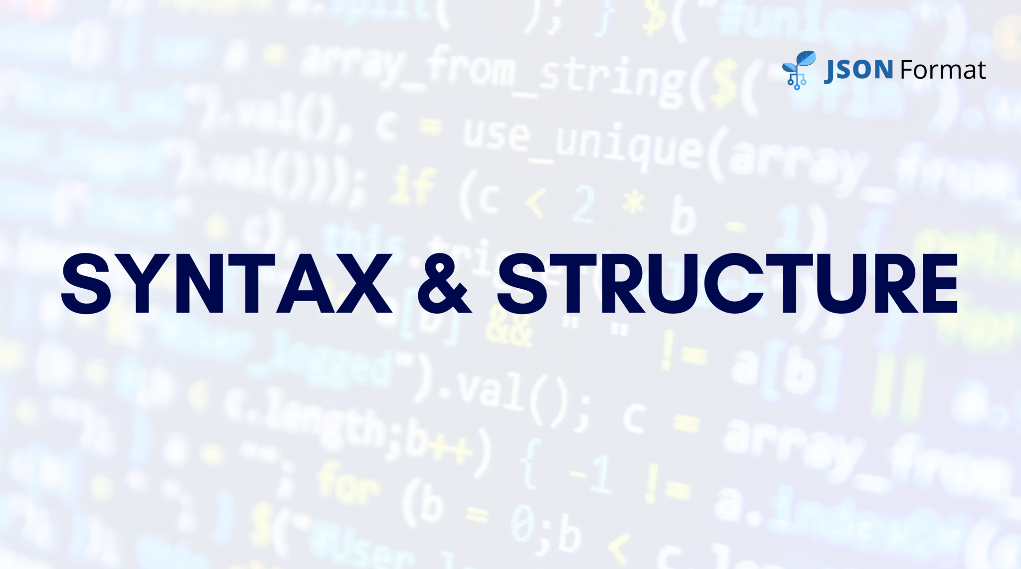 JSON Syntax and Structure