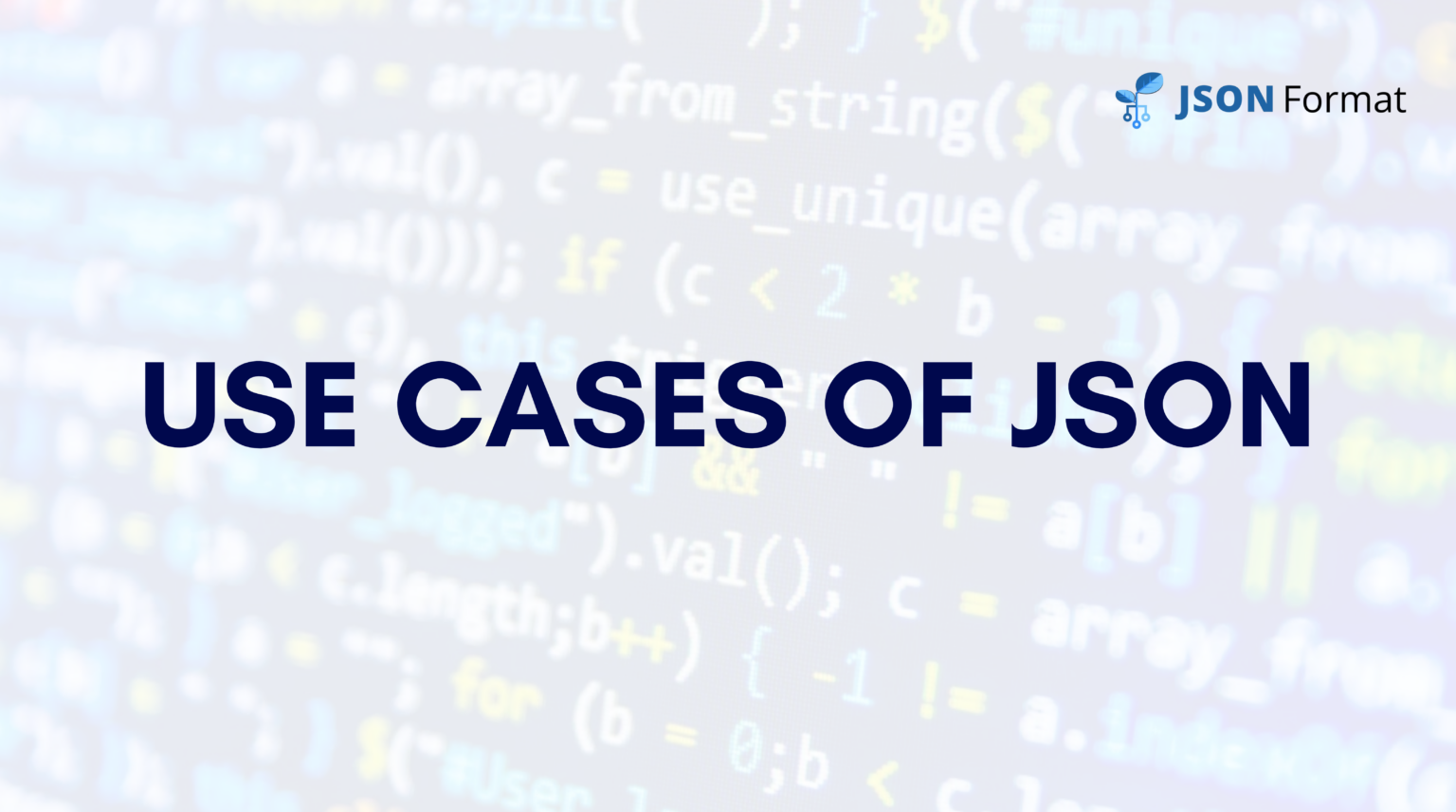 Common Use Cases of JSON
