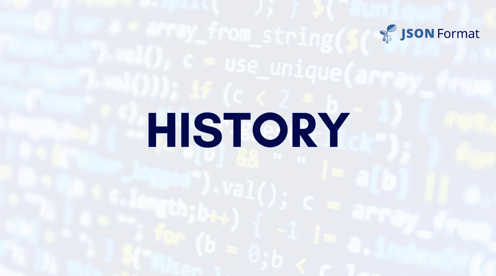 The History of JSON -JSON-Format